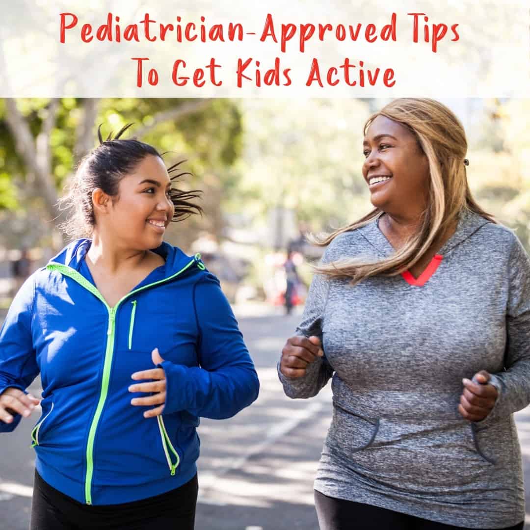 Pediatrician-Approved Tips To Get Kids Active - Healthy Family Project