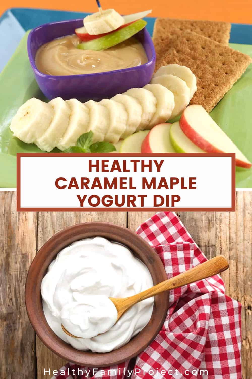 Caramel Maple Yogurt Dip | Healthy Family Project