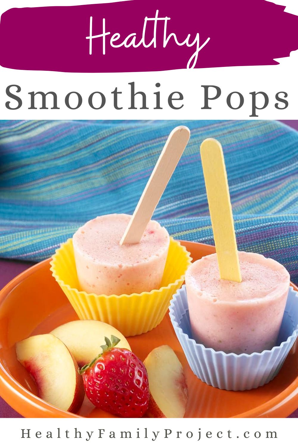 Smoothie Pops | Healthy Family Project