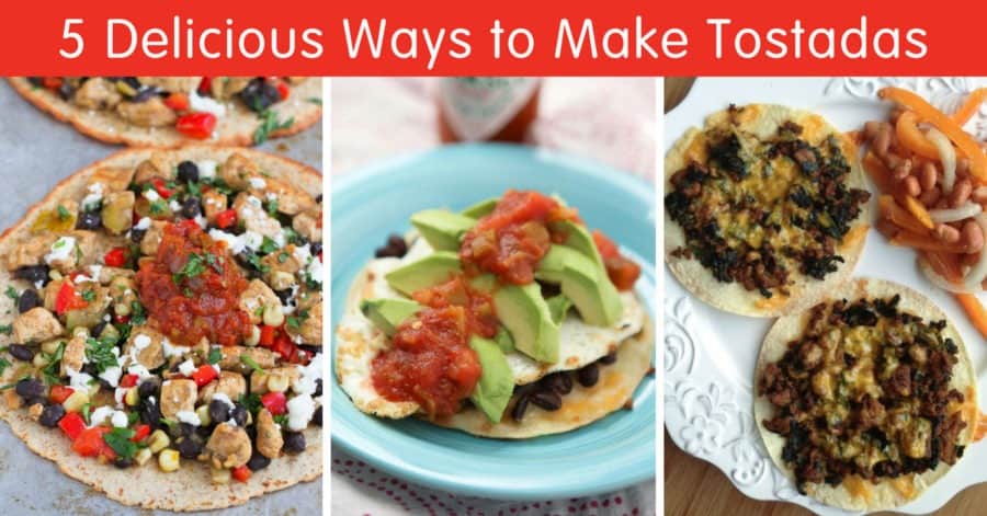 5 Delicious Ways to Make Tostadas - Healthy Family Project
