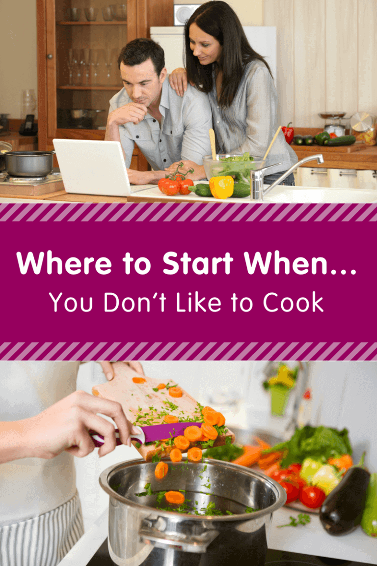 Where to Start When You Don’t Like to Cook - Healthy Family Project