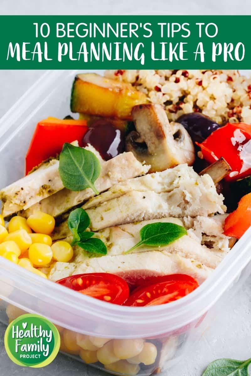 10 Tips for Meal Planning Like a Pro | Healthy Family Project