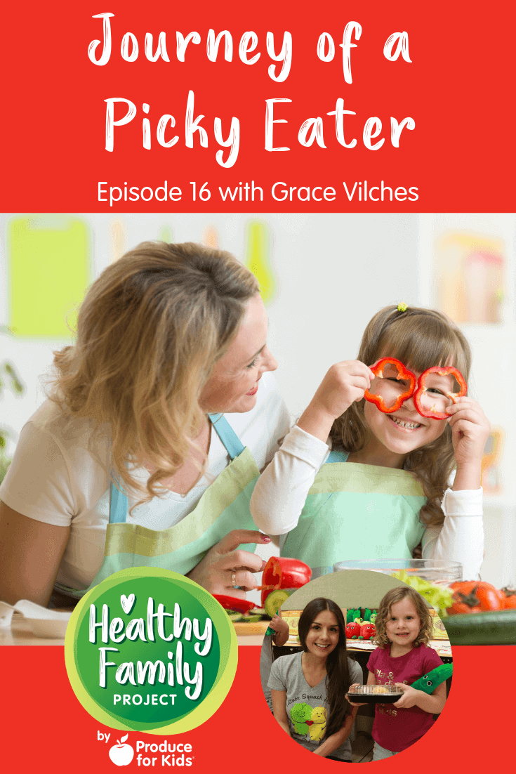 Episode 16: Journey of a Picky Eater - Healthy Family Project