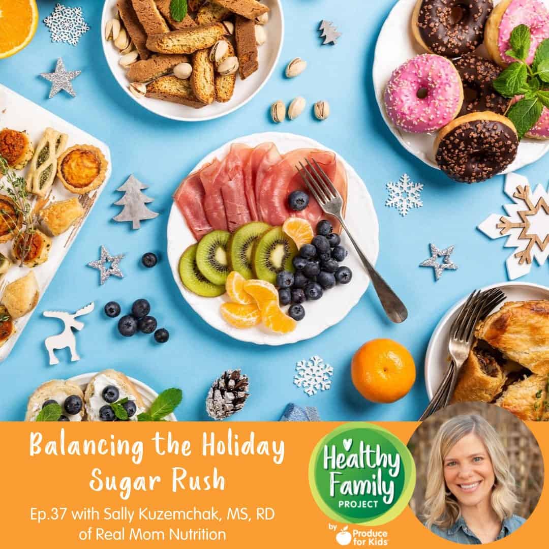 Episode 37: Balancing the Holiday Sugar Rush - Healthy Family Project