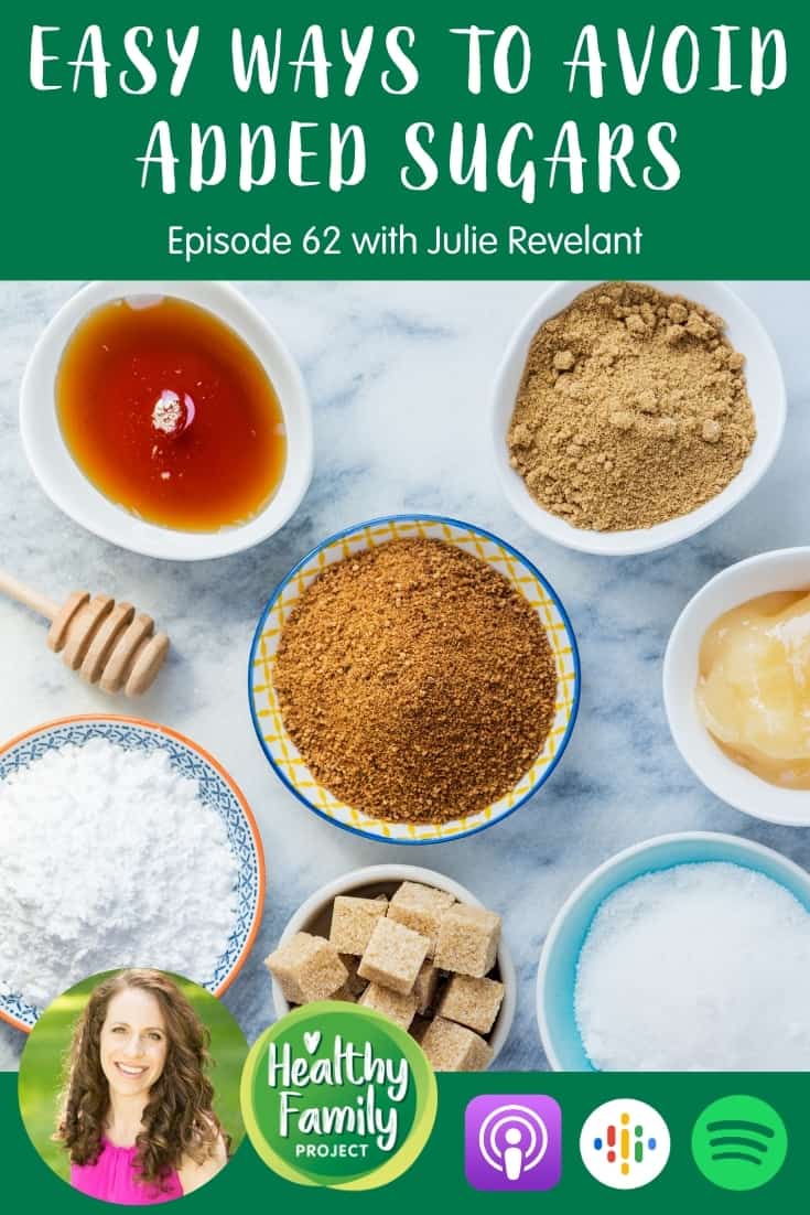 Easy Ways To Avoid Added Sugars - Episode 62 | Healthy Family Project