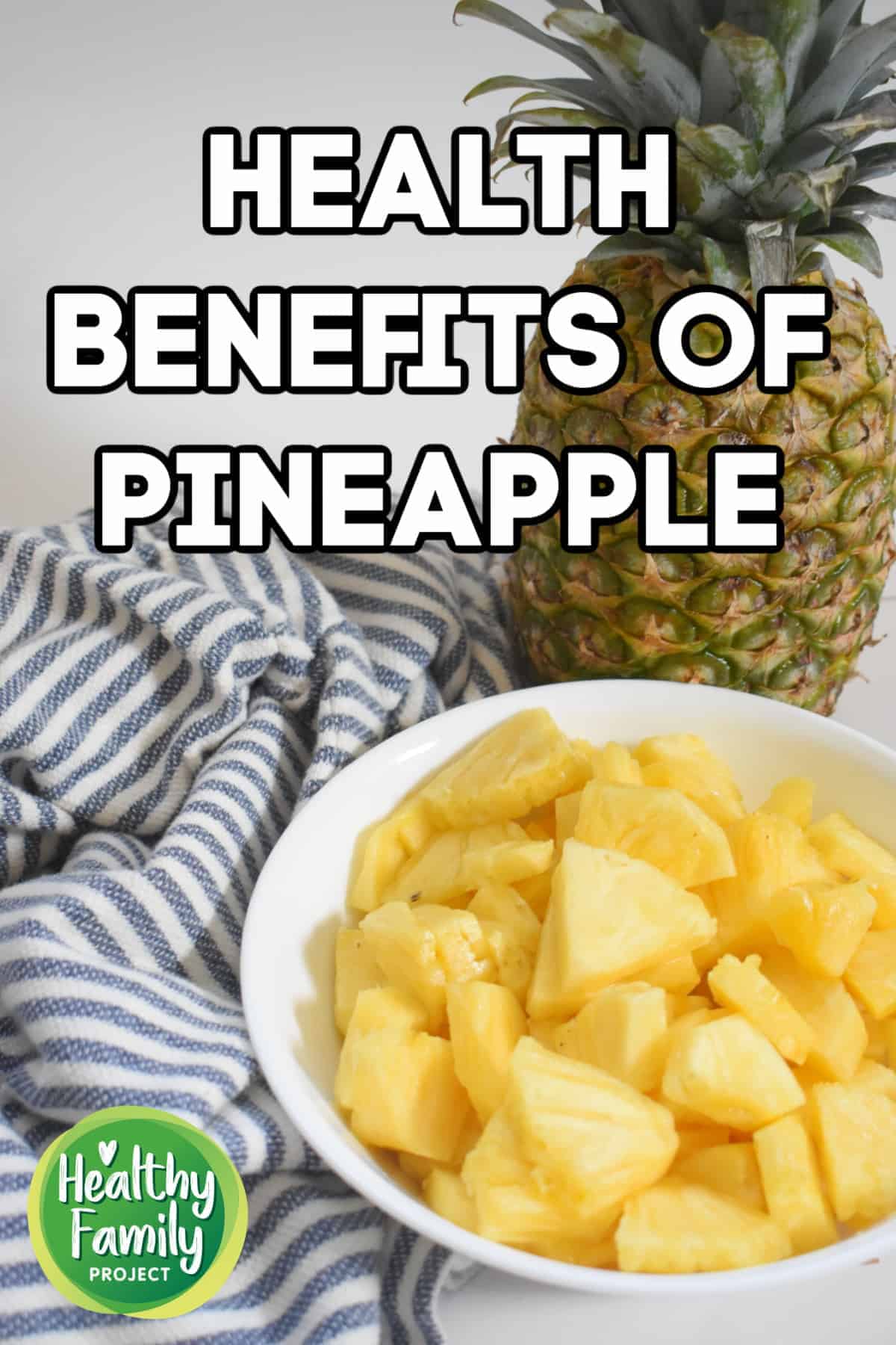 What Are The Health Benefits Of Pineapple? | Healthy Family Project