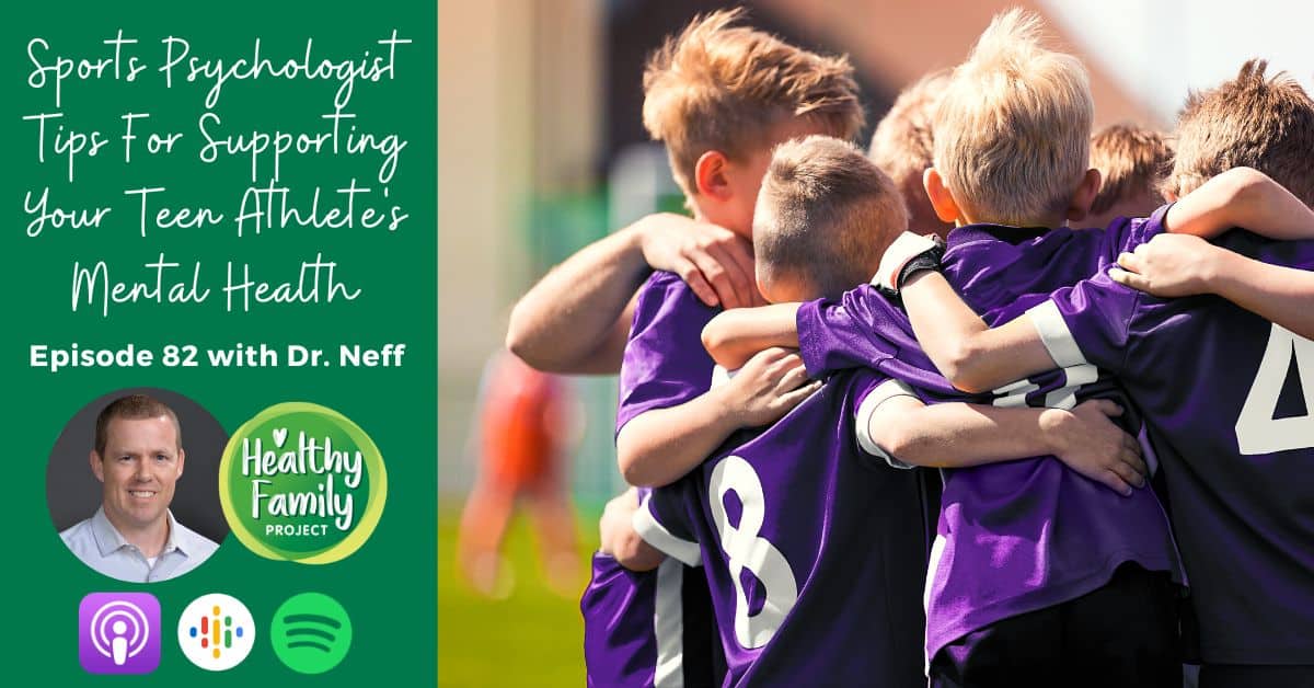 Episode 82: Sports Psychologist Tips For Supporting Your Teen Athlete's ...